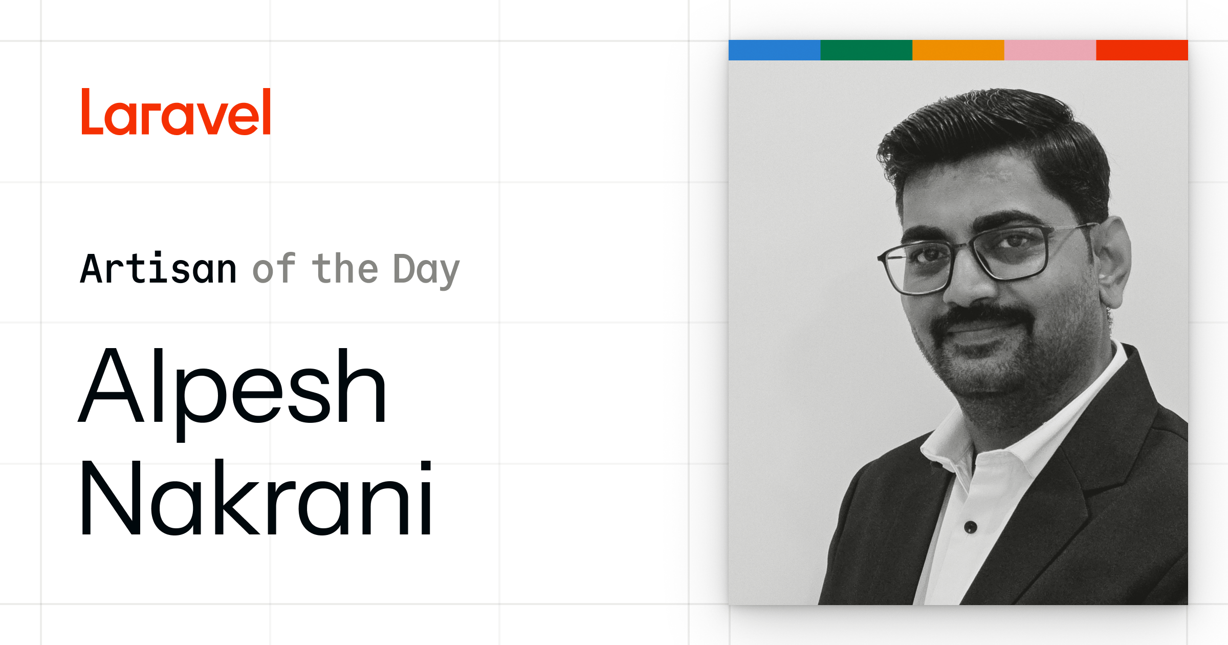 Building With Purpose: The Artisan of the Day Is Alpesh Nakrani. - Laravel - The PHP Framework ...