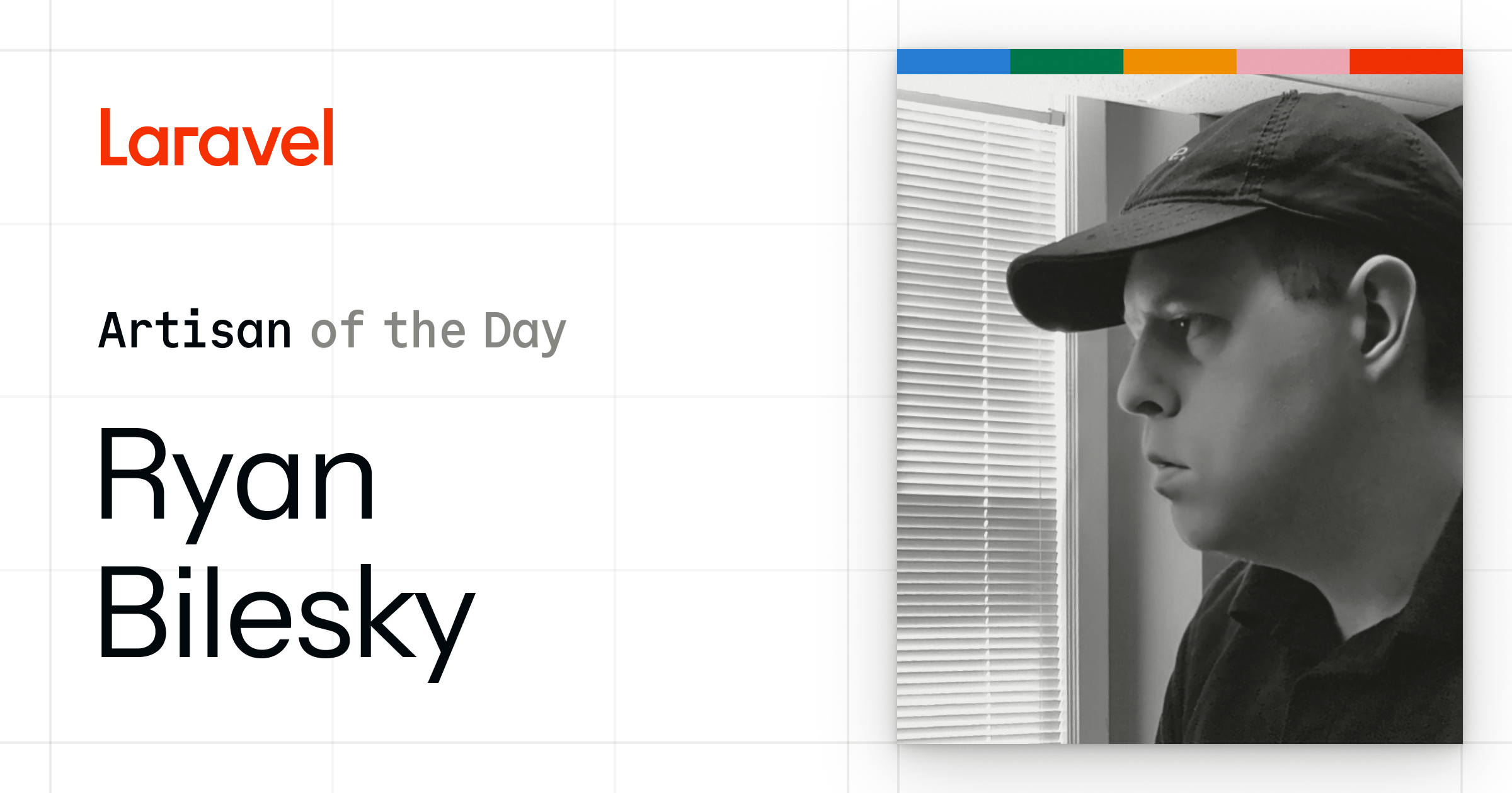From Hobby to Hustle: The Artisan of the Day Is Ryan Bilesky | Laravel ...